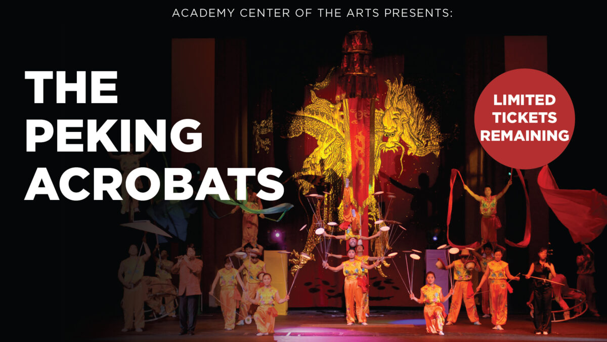 Peking Acrobats - Academy Center of the Arts Peking Acrobats - Academy Center of the Arts