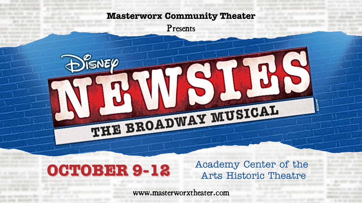 Masterworx Presents: NEWSIES The Broadway Musical - Academy Center of ...
