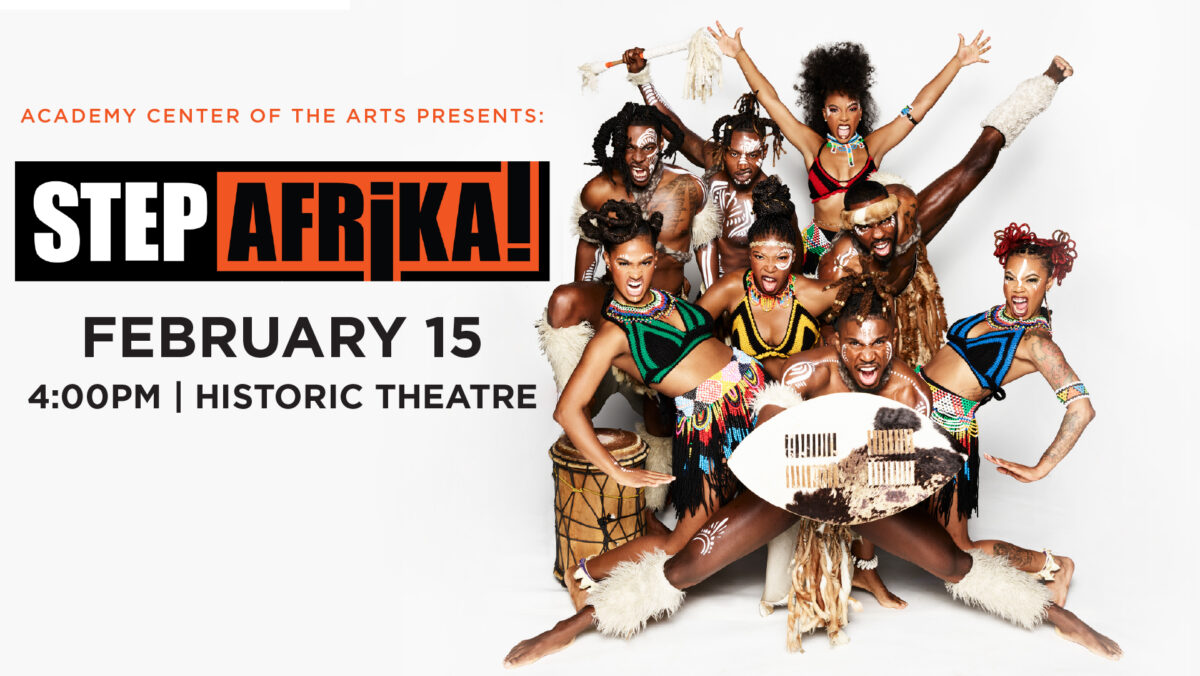 Step Afrika!: The Evolution Tour - Academy Center of the Arts